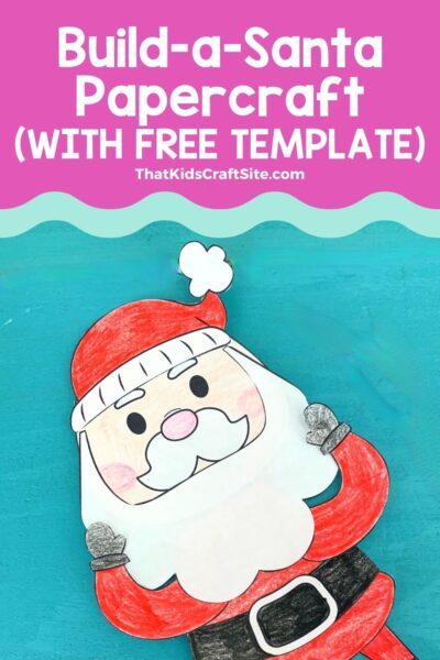 Build-a-Santa: Santa Craft for Kids - That Kids' Craft Site