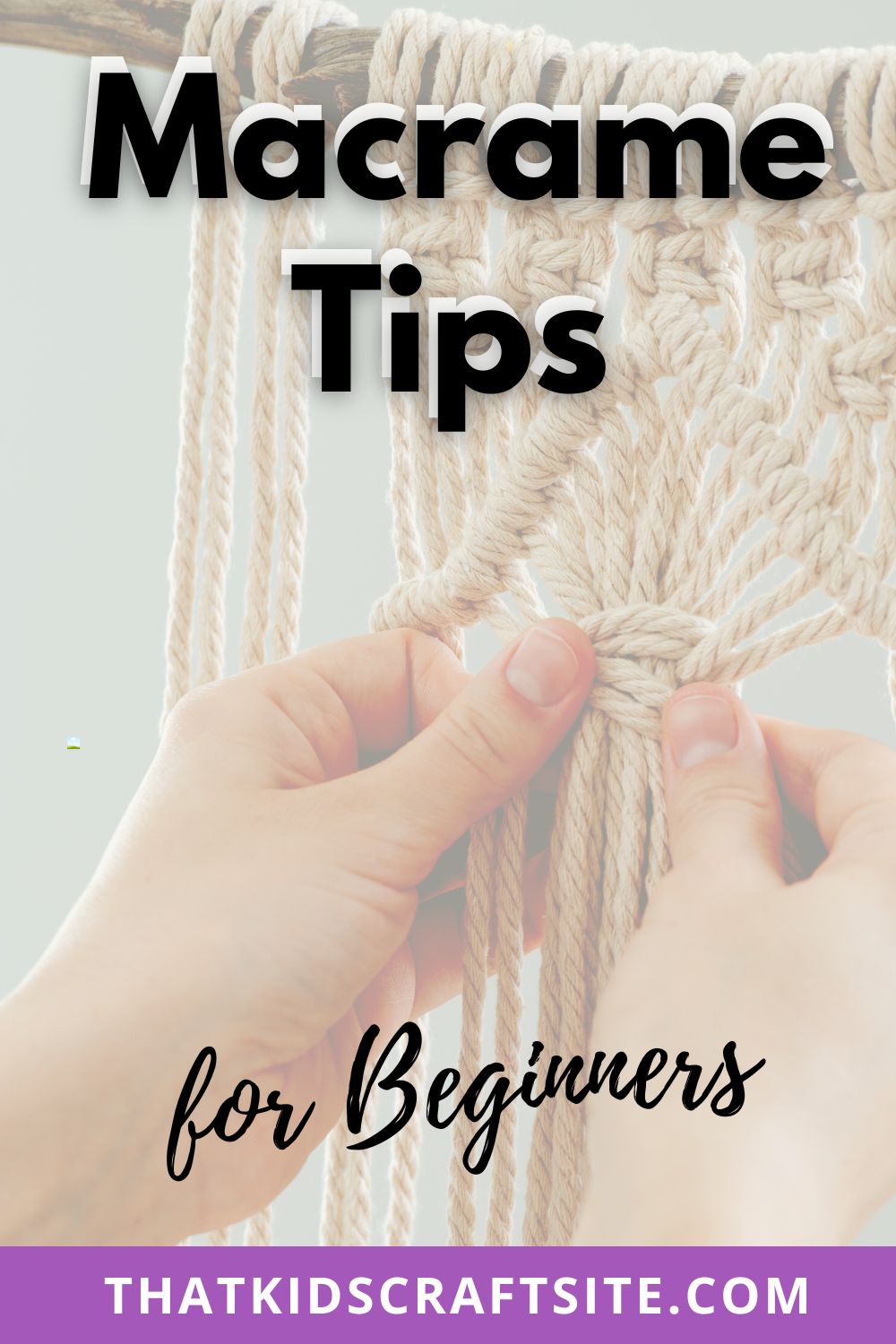 Macrame Tips for Beginners - That Kids' Craft Site